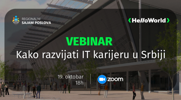 Vebinar u okviru Regionalnog sajma zapošljavanja: Kako razvijati IT karijeru u Srbiji ...