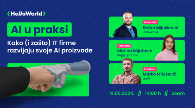 Vebinar: AI u praksi - Kako (i zašto) IT firme razvijaju svoje AI proizvode | HelloWorld.rs